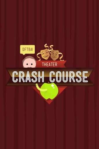 Crash Course Theater and Drama: Where to Watch and Stream Online | Reelgood