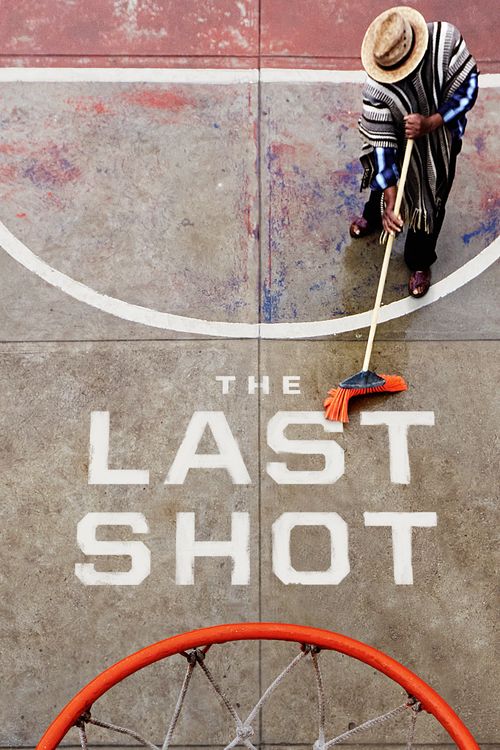 The Last Shot: User Lists | Reelgood