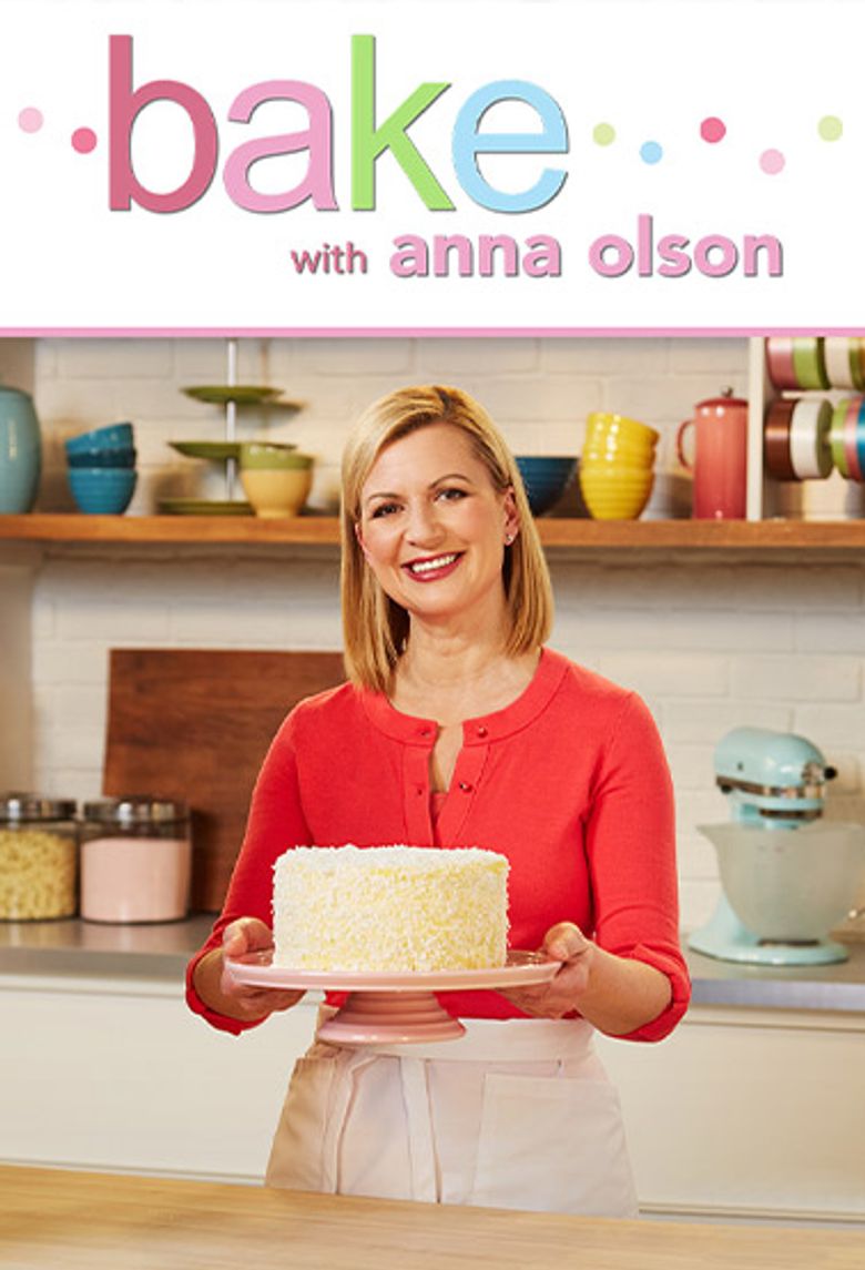 Bake with Anna Olson - Where to Watch Every Episode Streaming Online ...