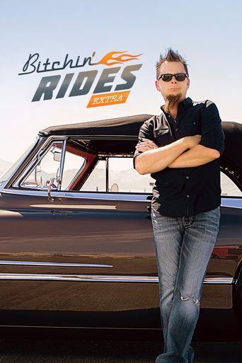 Bitchin' Rides Extra: Where to Watch and Stream Online | Reelgood