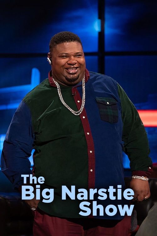 The Big Narstie Show: Where to Watch and Stream Online | Reelgood