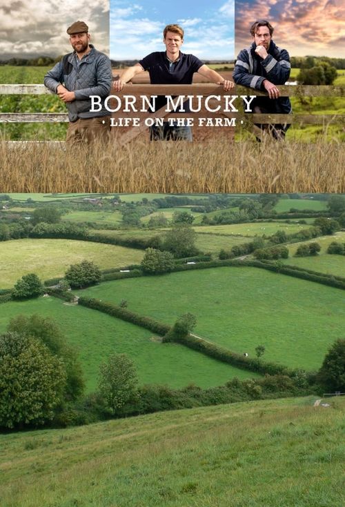 Born Mucky: Life on the Farm: Where to Watch and Stream Online | Reelgood
