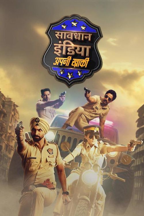 Savdhaan India: Apni Khaki: Where to Watch and Stream Online | Reelgood
