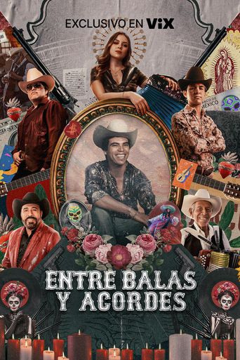 Entre balas y acordes: La historia del corrido Season 1: Where To Watch ...