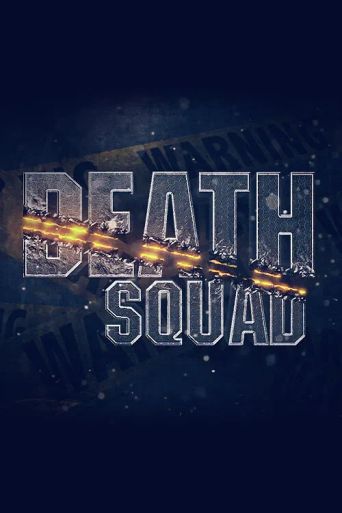 Death Squad: Where to Watch and Stream Online | Reelgood