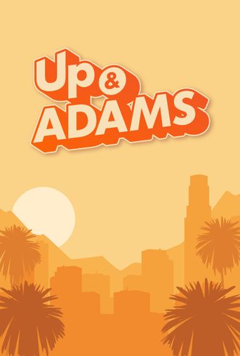 Up & Adams: Where to Watch and Stream Online | Reelgood