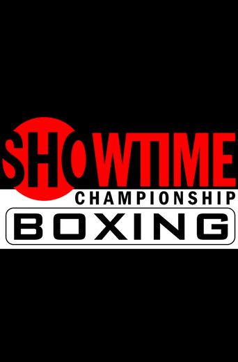 Showtime Championship Boxing: Where to Watch and Stream Online | Reelgood