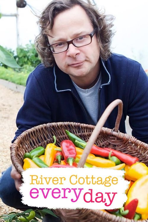 River Cottage Every Day: Where to Watch and Stream Online | Reelgood