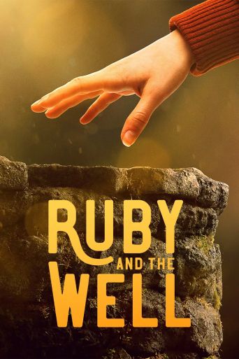 Ruby and the Well: Where to Watch and Stream Online | Reelgood