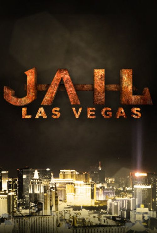 Jail Las Vegas Where To Watch And Stream Online Reelgood