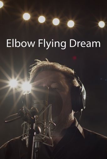Elbow: Flying Dream 1: Where to Watch and Stream Online | Reelgood