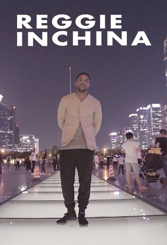 Reggie In China: Where to Watch and Stream Online | Reelgood