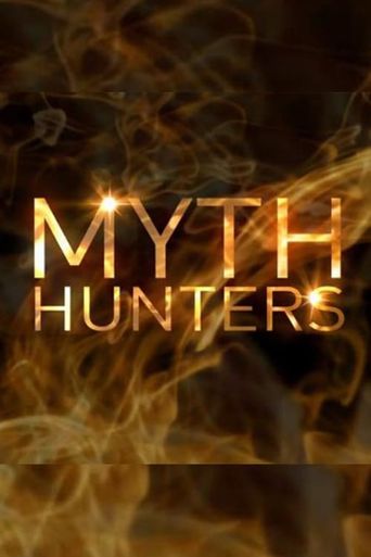 Myth Hunters Season 2: Where To Watch Every Episode | Reelgood