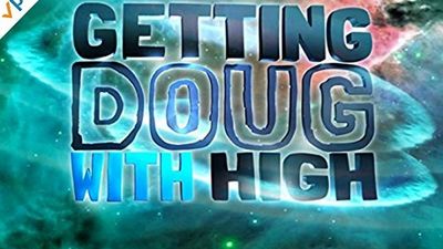 Getting Doug with High: Where to Watch and Stream Online | Reelgood