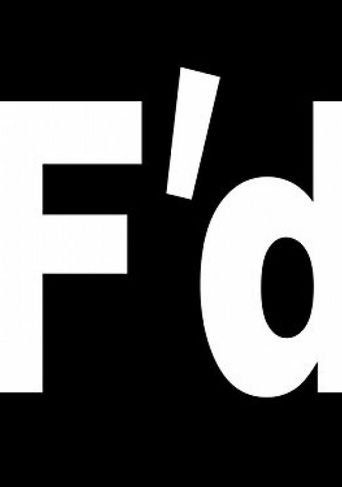 F'd: Where to Watch and Stream Online | Reelgood