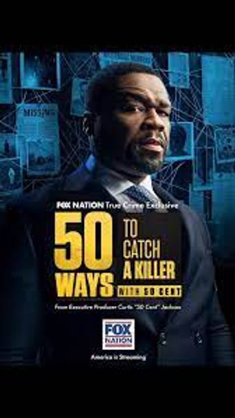 50 Ways to Catch a Killer Season 1: Where To Watch Every Episode | Reelgood