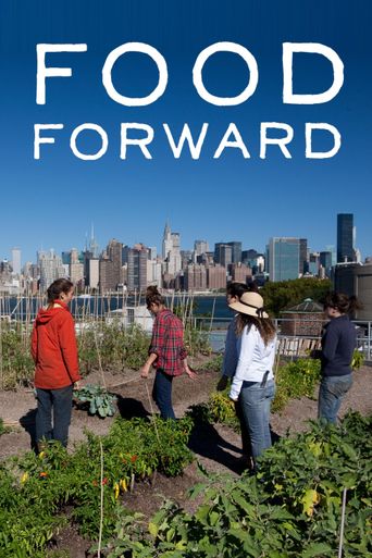 Food Forward: Where to Watch and Stream Online | Reelgood
