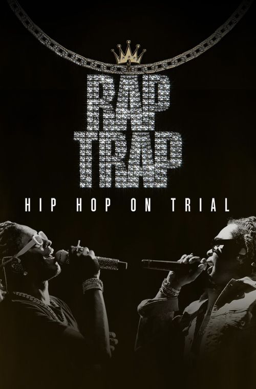Rap Trap: Hip Hop on Trial: Where to Watch and Stream Online | Reelgood