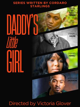 Daddy's Little Girl: The Series Season 1: Where To Watch Every Episode | Reelgood