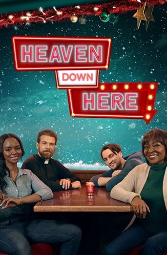 Heaven Down Here: Where to Watch and Stream Online | Reelgood