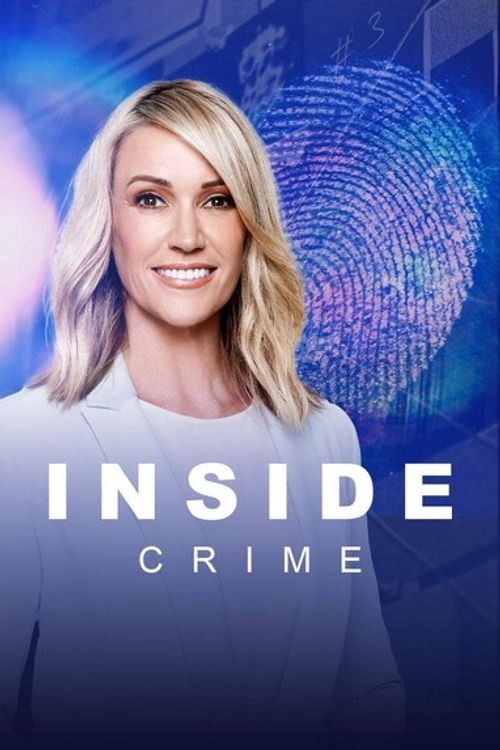Inside Crime Season 1: Where To Watch Every Episode | Reelgood