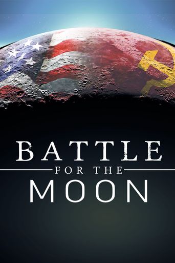 Battle for the Moon: 1957-1969: Where to Watch and Stream Online | Reelgood