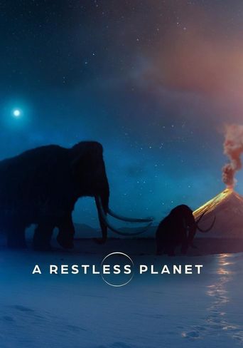 A Restless Planet: Where to Watch and Stream Online | Reelgood