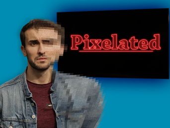 Pixelated Season 1: Where To Watch Every Episode | Reelgood