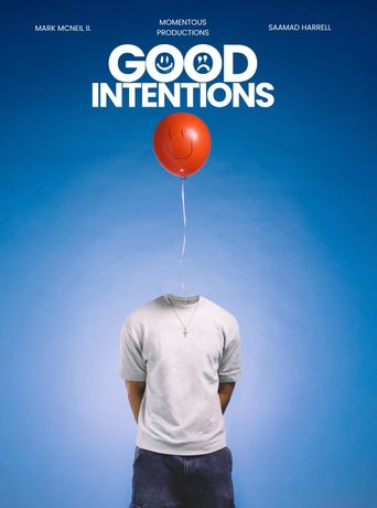Good Intentions: Where to Watch and Stream Online | Reelgood