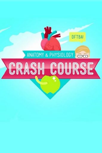 Crash Course Anatomy & Physiology: Where to Watch and Stream Online ...