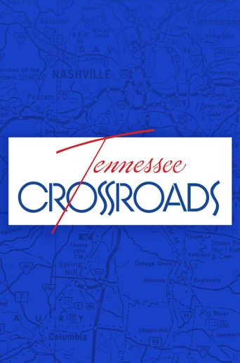 Tennessee Crossroads: Where to Watch and Stream Online | Reelgood
