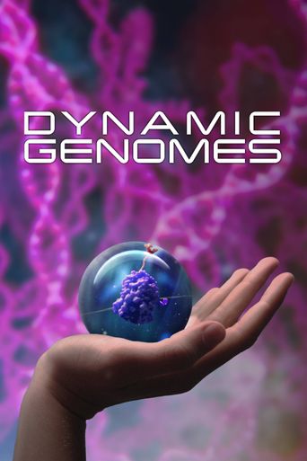Dynamic Genomes: Where to Watch and Stream Online | Reelgood