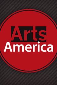 Arts America: Where to Watch and Stream Online | Reelgood
