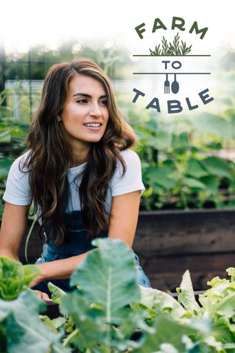 Farm to Table: Where to Watch and Stream Online | Reelgood