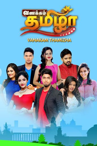 Vanakkam Tamizha Season 1: Where To Watch Every Episode | Reelgood