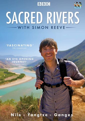 Sacred Rivers with Simon Reeve: Where to Watch and Stream Online | Reelgood