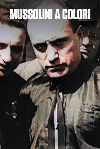 Mussolini in Color: Where to Watch and Stream Online | Reelgood