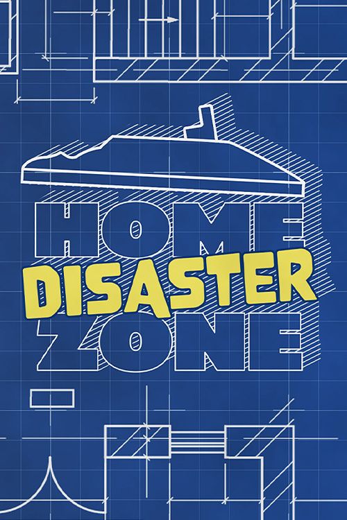 Home Disaster Zone: Where to Watch and Stream Online | Reelgood