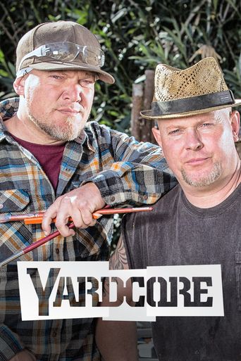 Yardcore: Where to Watch and Stream Online | Reelgood