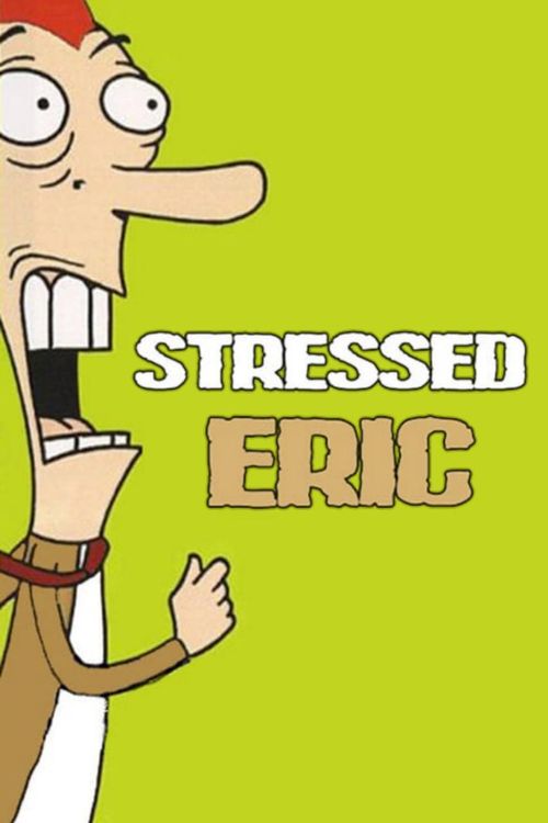 Stressed Eric Season 2: Where To Watch Every Episode | Reelgood