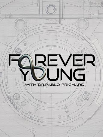Forever Young with Dr. Pablo Prichard: Where to Watch and Stream Online ...