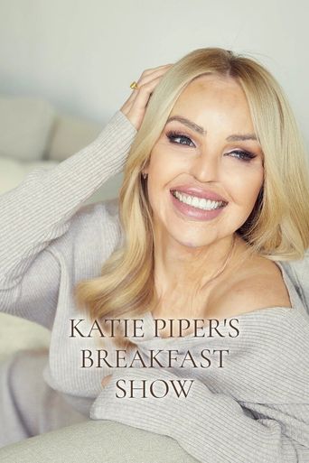 Katie Piper's Breakfast Show: Where to Watch and Stream Online | Reelgood