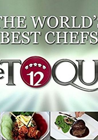 The World's Best Chefs - The Toque 12 Season 1: Where To Watch Every ...