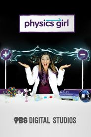 Physics Girl: Where to Watch and Stream Online | Reelgood