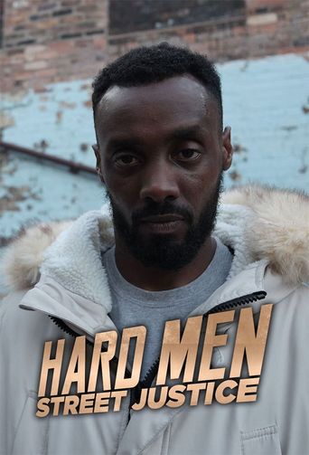 Hard Men Street Justice: Where to Watch and Stream Online | Reelgood