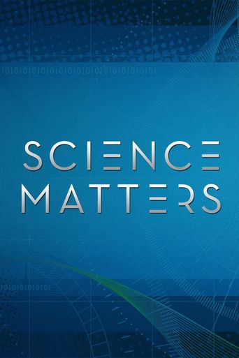 Science Matters Season 1: Where To Watch Every Episode | Reelgood