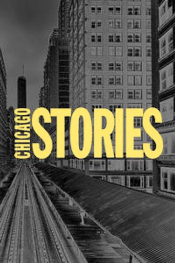 Chicago Stories: Where to Watch and Stream Online | Reelgood
