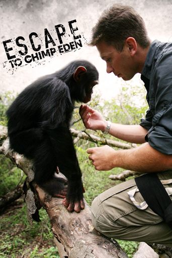 Escape to Chimp Eden: Where to Watch and Stream Online | Reelgood