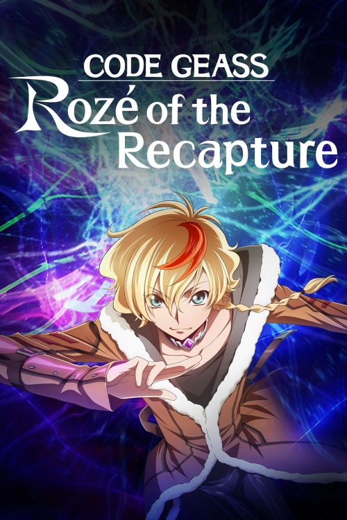 Code Geass: Rozé of the Recapture: Where to Watch and Stream Online | Reelgood