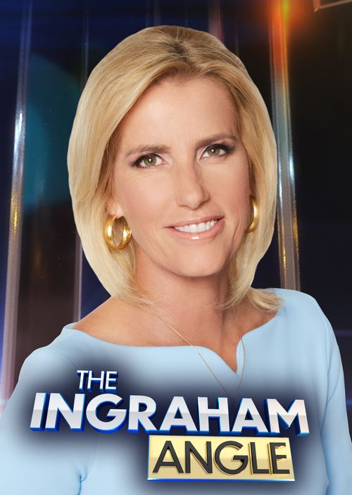 The Ingraham Angle: Where to Watch and Stream Online | Reelgood